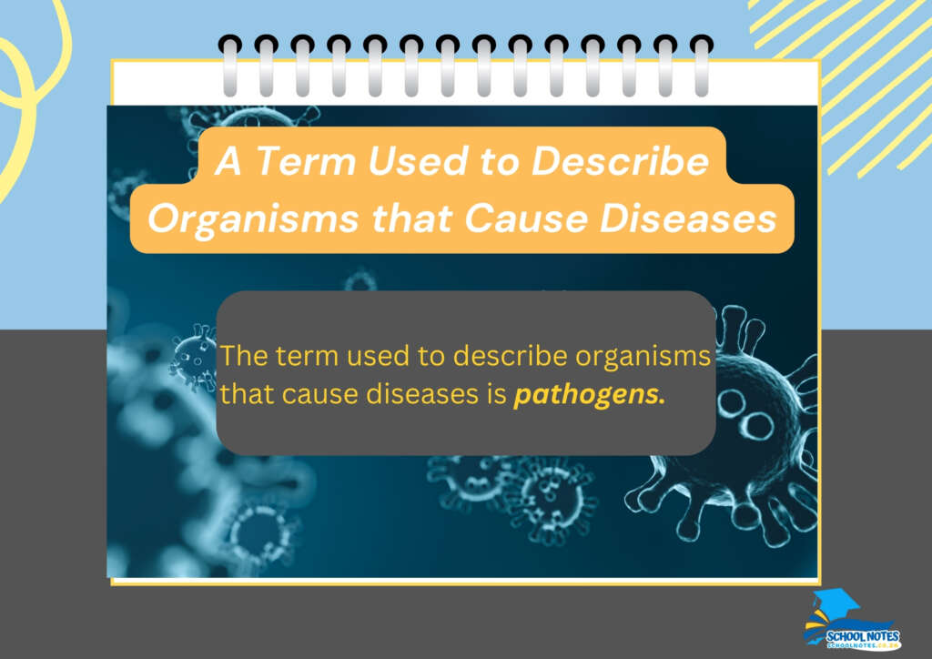 A Term Used to Describe Organisms that Cause Diseases - E.g, Bacteria ...